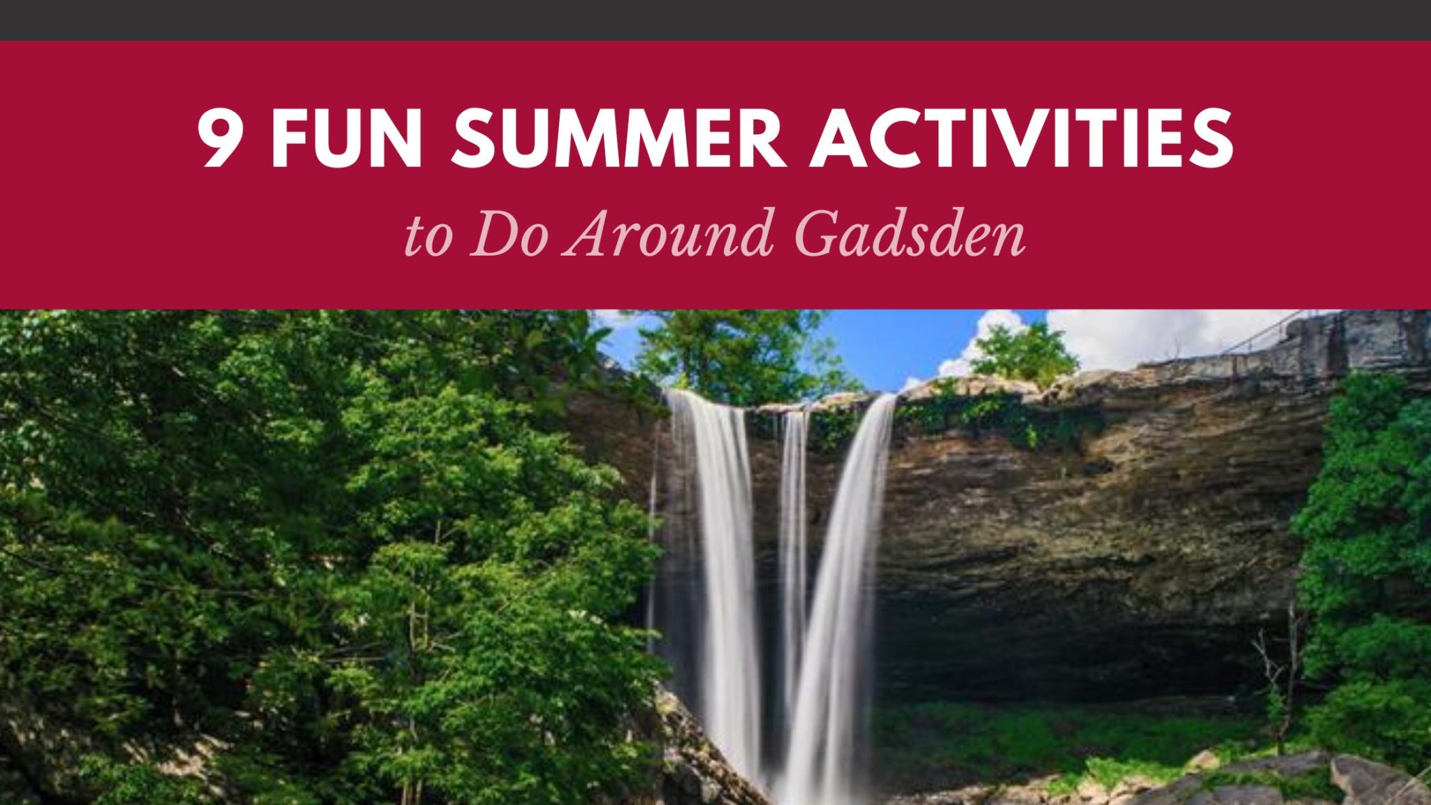 9 Fun Summer Activities to Do Around Gadsden, Alabama